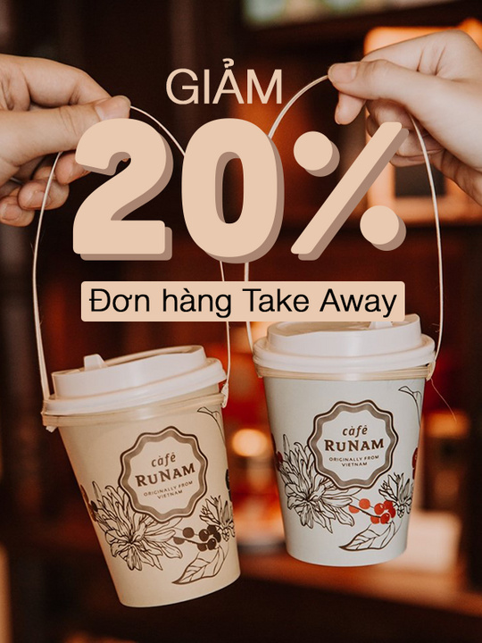 Giảm 20% tại Càfê Runam cho tất cả đơn take away - TienDauRoi
